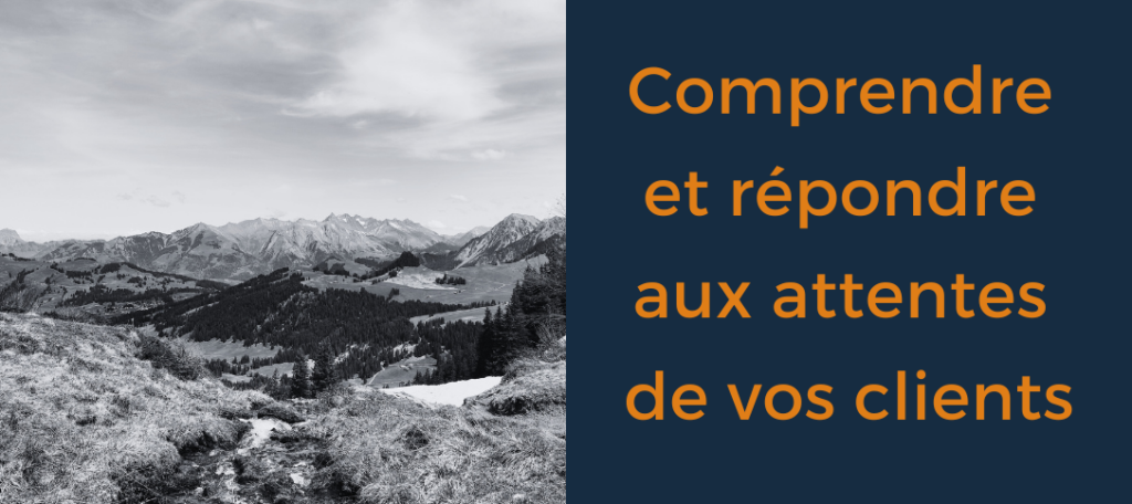Comprendre et répondre aux attentes de vos clients - Facyle